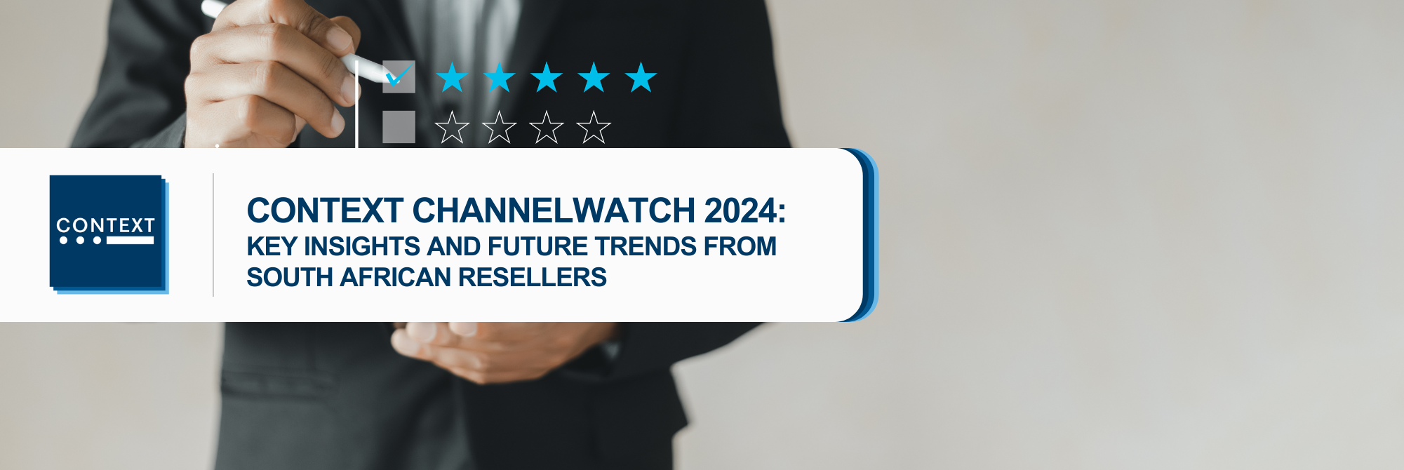 - Leveraging Insights: Future Trends for South African Resellers from CONTEXT ChannelWatch 2024 ...